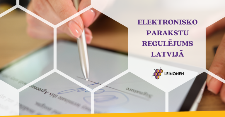 ELEKTRONISKO PARAKSTU REGULĒJUMS LATVIJĀ – Leinonen Latvia
