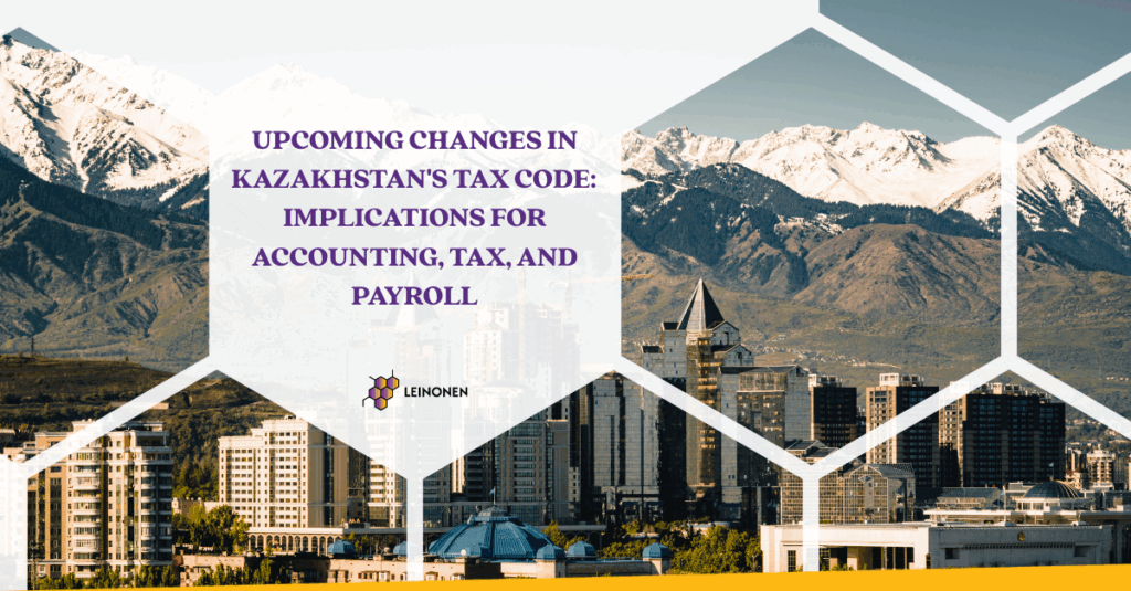 Upcoming Changes in Kazakhstan's Tax Code: Implications for Accounting ...